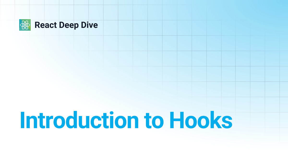 Introduction to Hooks | React Deep Dive