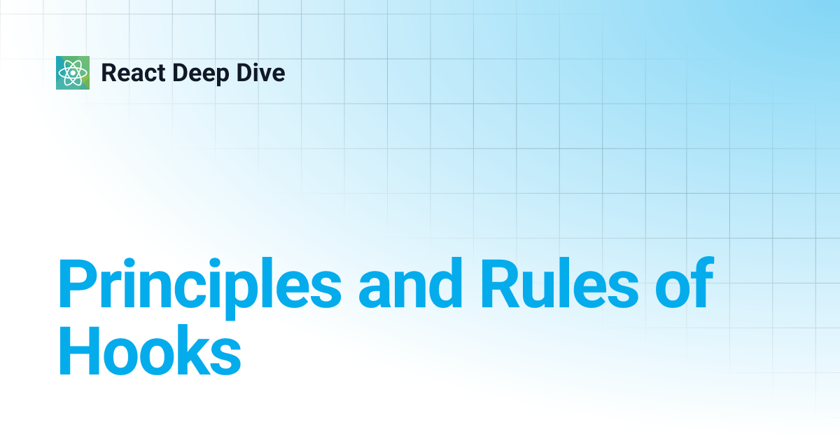 Principles and Rules of Hooks | React Deep Dive